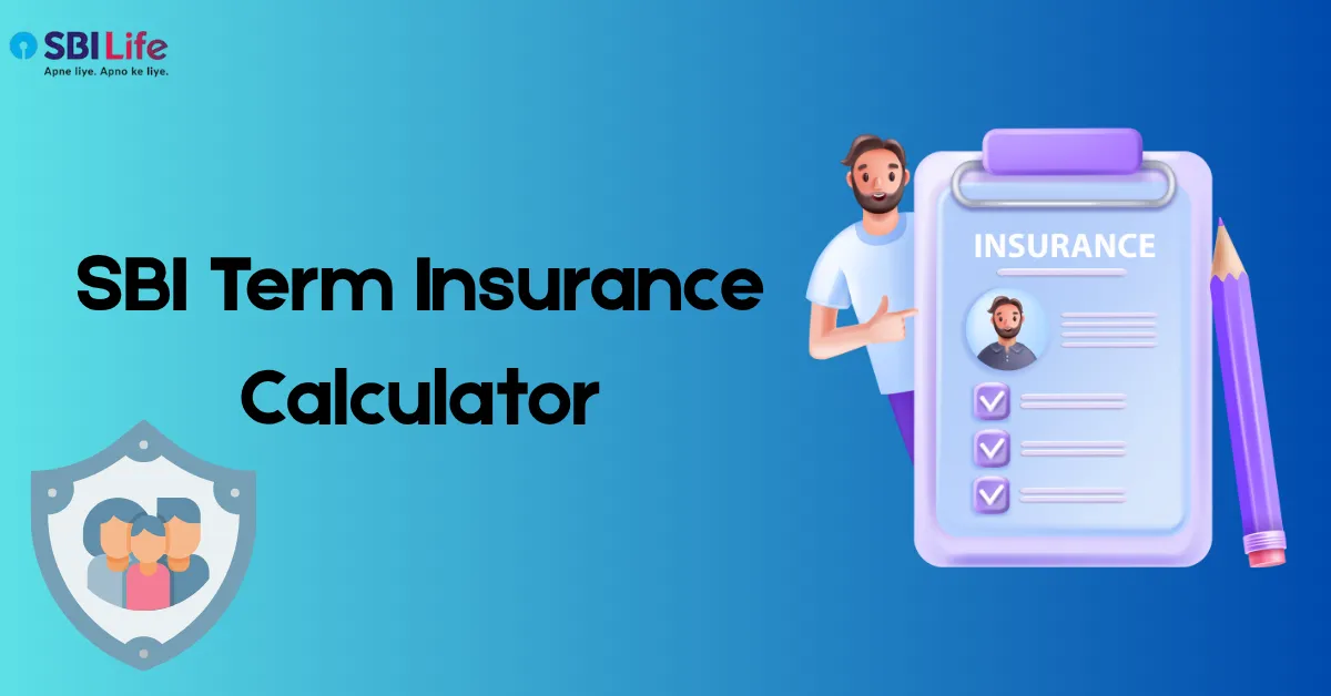 SBI Term Insurance Calculator - Premium | SIP Calculator